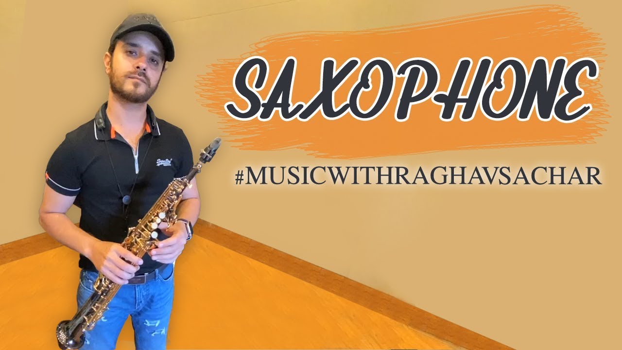 Music With Raghav Sachar | Saxophone | Instrumental Music - YouTube