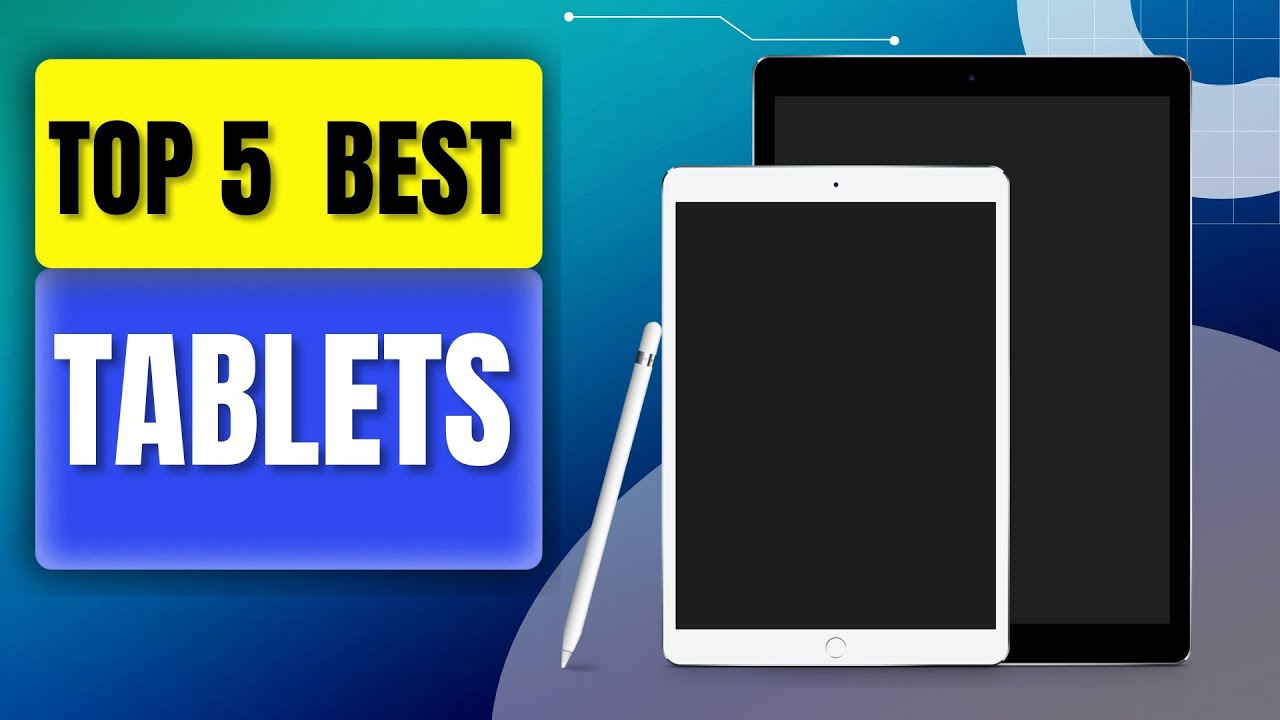 Top 5 BEST Tablets 2026 — Best Android & iOS Tablets for USA Users ...
