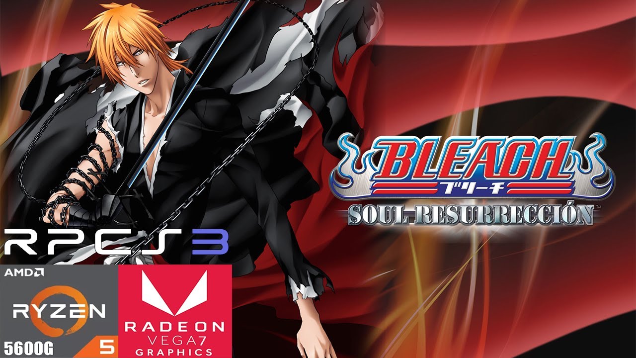 Bleach: Soul Resurrección RPCS3 | Ryzen 5 5600G Vega 7 & 16GB RAM - YouTube