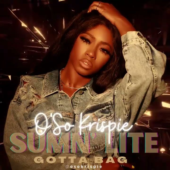 O'So Krispie SUMN LITE album "Gotta bag" Streaming on all platforms ...