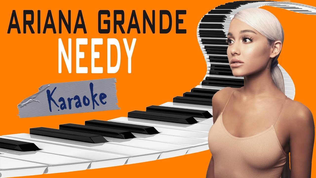 ARIANA GRANDE - Needy KARAOKE (Instrumental) - YouTube