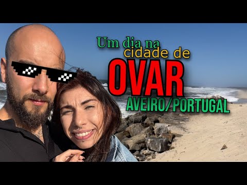 Explorando Ovar - Aveiro/Portugal: pé na areia, novo visual e muito mais.