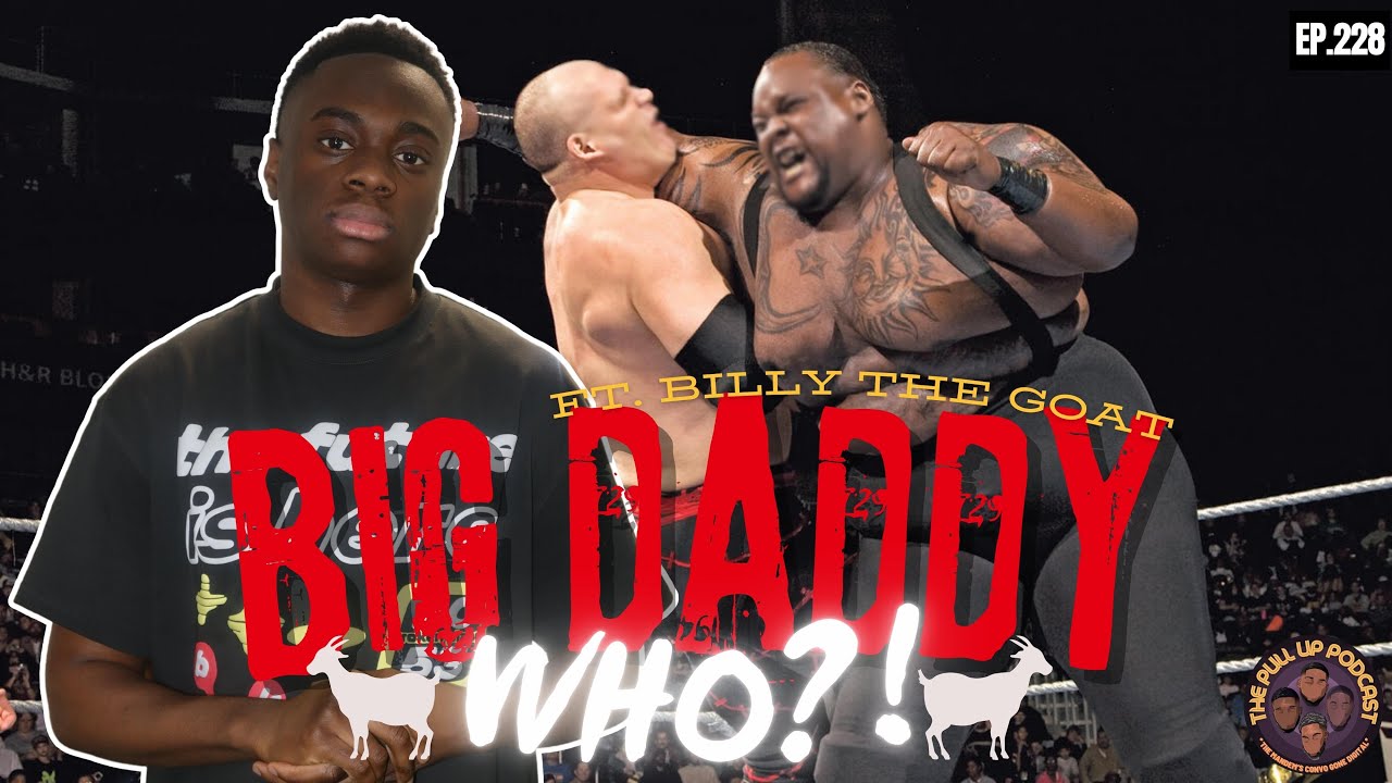 228. "Big Daddy Who?!" Ft. @billythegoatTV - YouTube
