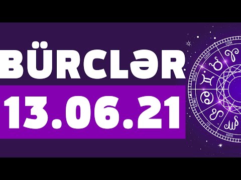 13 İyun 2021 - GÜNDƏLİK BÜRCLƏR