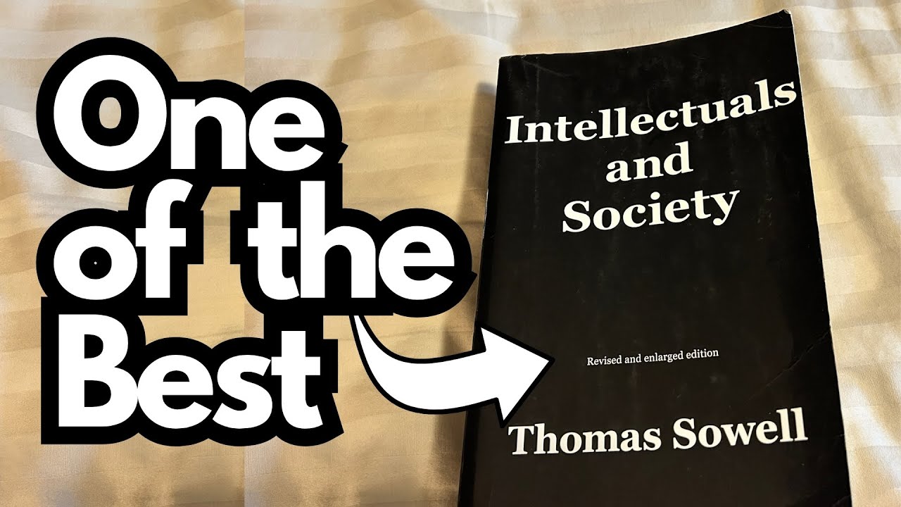 Intellectuals and Society - Great book from Thomas Sowell.. - YouTube