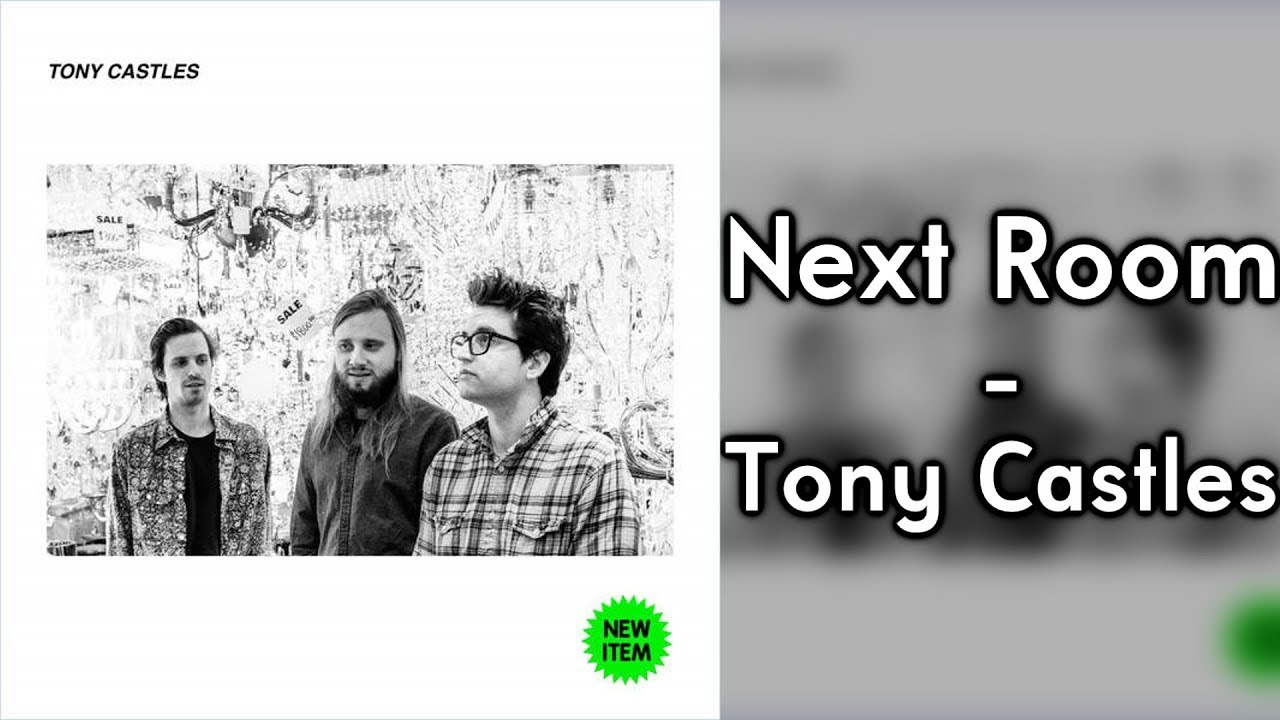 Tony Castles - Next Room - YouTube