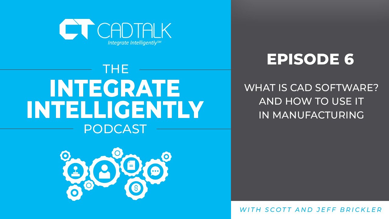 Integrate Intelligently, Ep 6: What is CAD Software and How to Use CAD ...