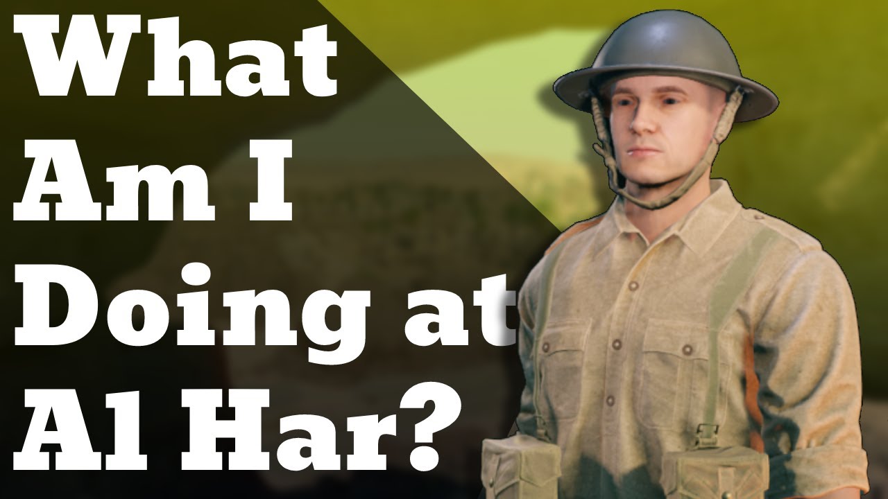 What Am I Doing at Al Har? - Enlisted Gameplay - YouTube