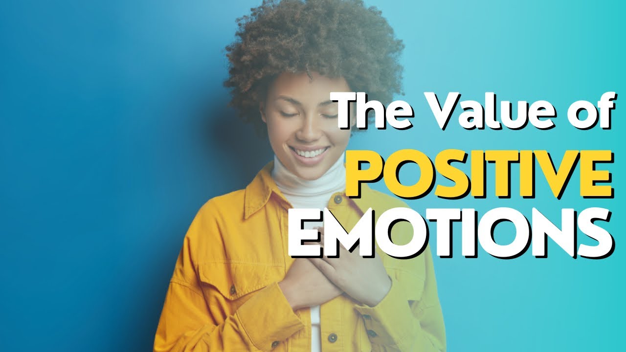 The Value of Positive Emotions: How to Shift and Lift your Vibration ...