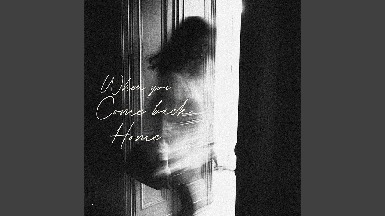 When you come back home - YouTube