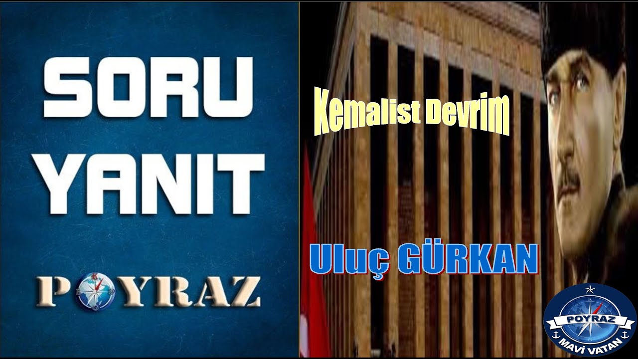 Kemalist Devrim - SORU YANIT - Uluç GÜRKAN - YouTube