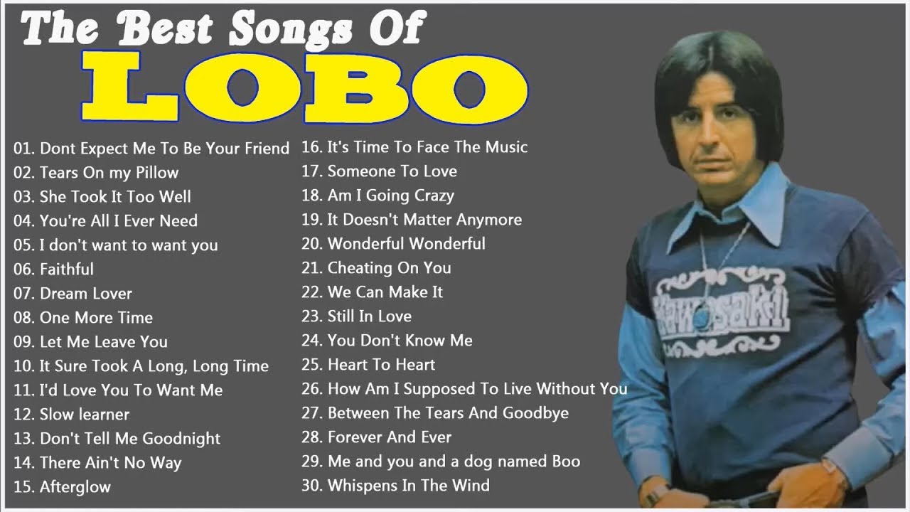 The Best Songs of Lobo - Lobo Greatest Hits Full Albums - YouTube
