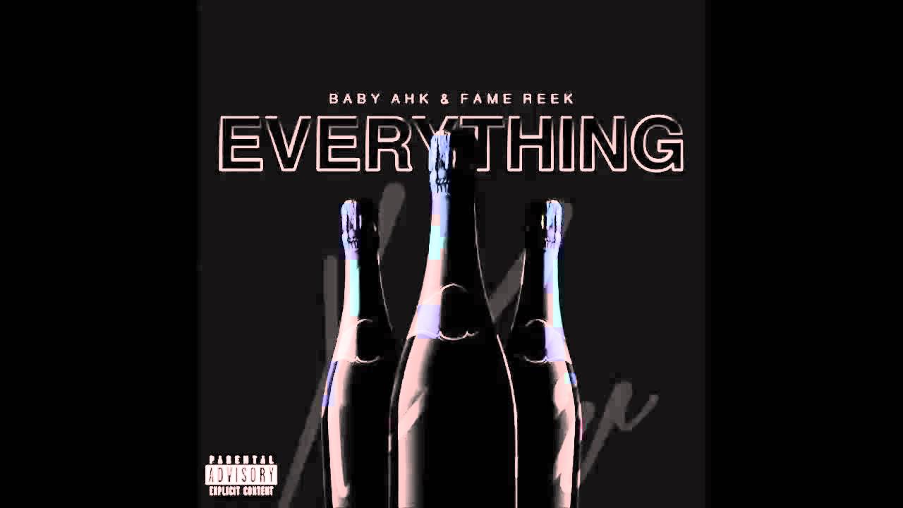 Fame Reek - Everything Ft. Baby Ahk (DL Link) - YouTube