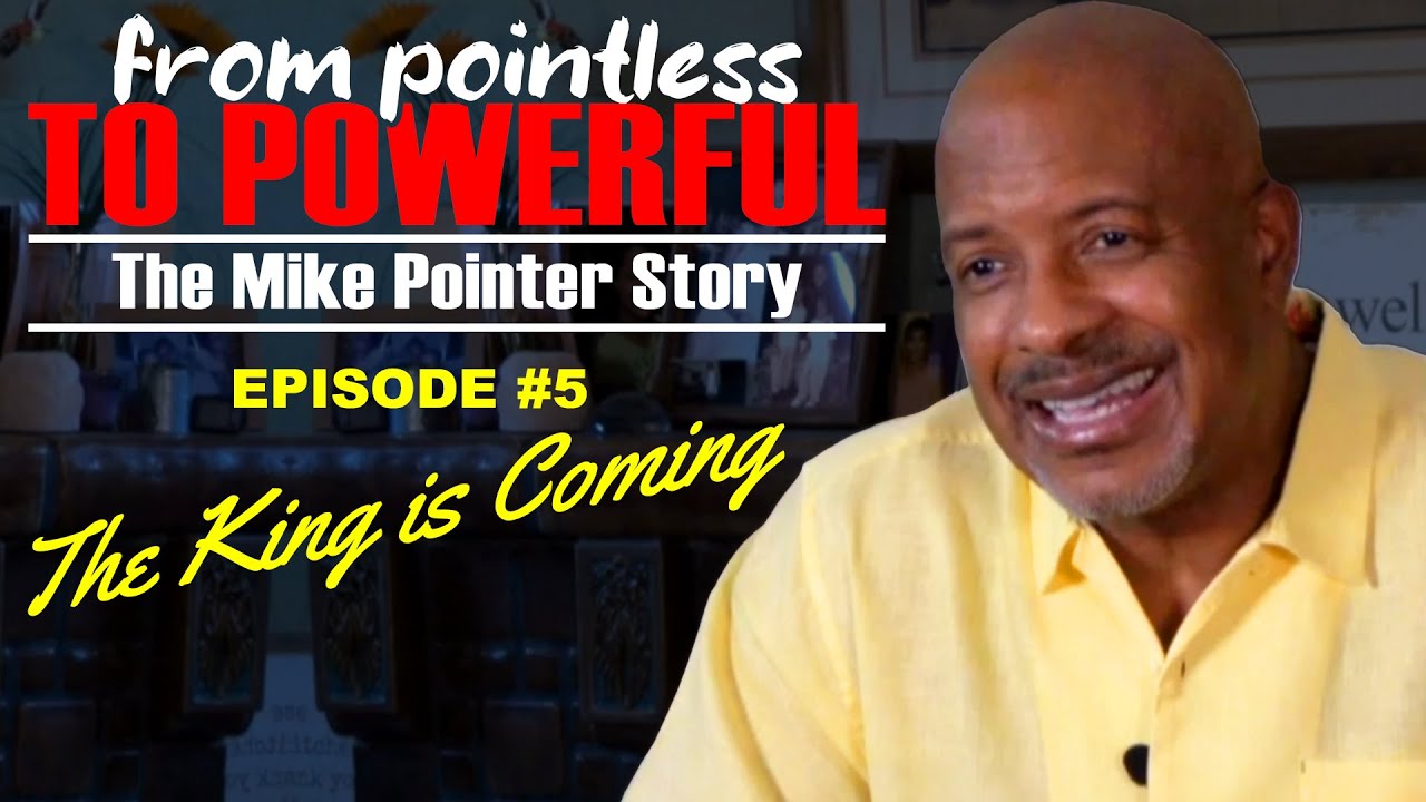 From Pointless to Powerful: The Mike Pointer Story ~ Episode #5 - "The ...