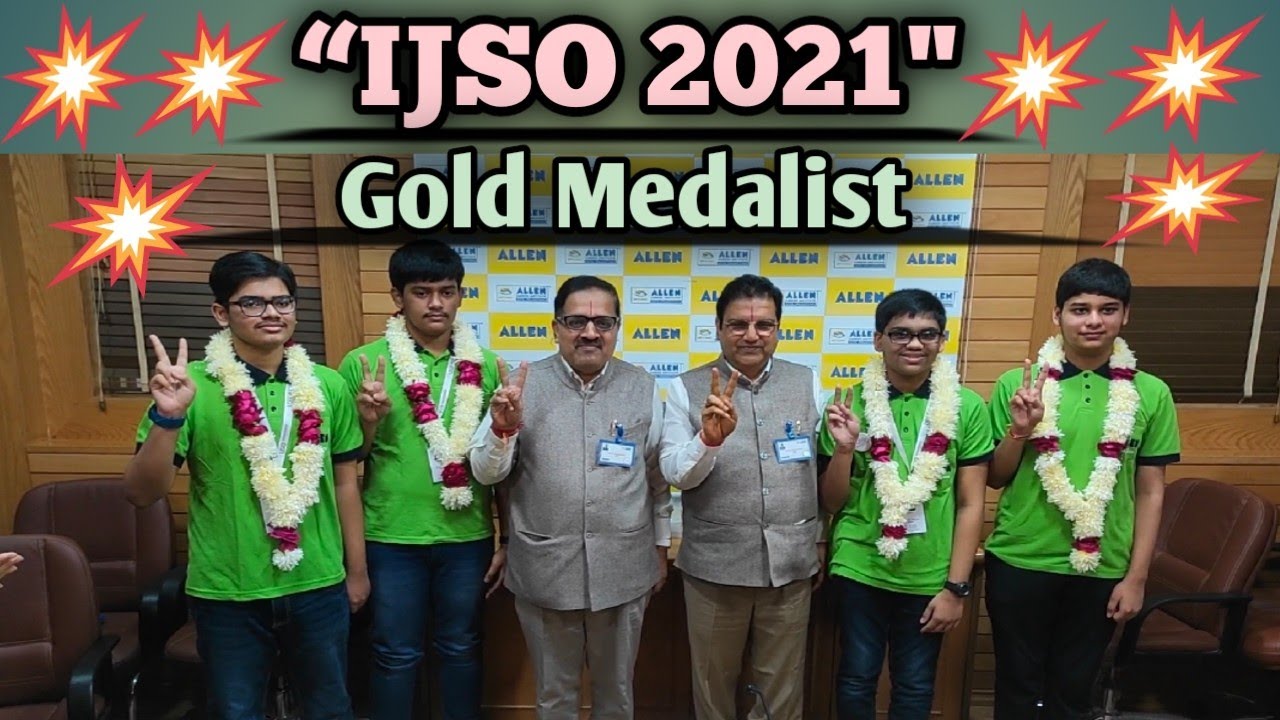 “IJSO 2021” Gold Medalist from India and ALLEN - YouTube