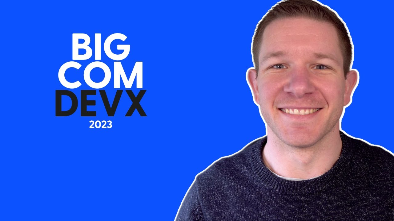 BigCom DevX 2023 - YouTube