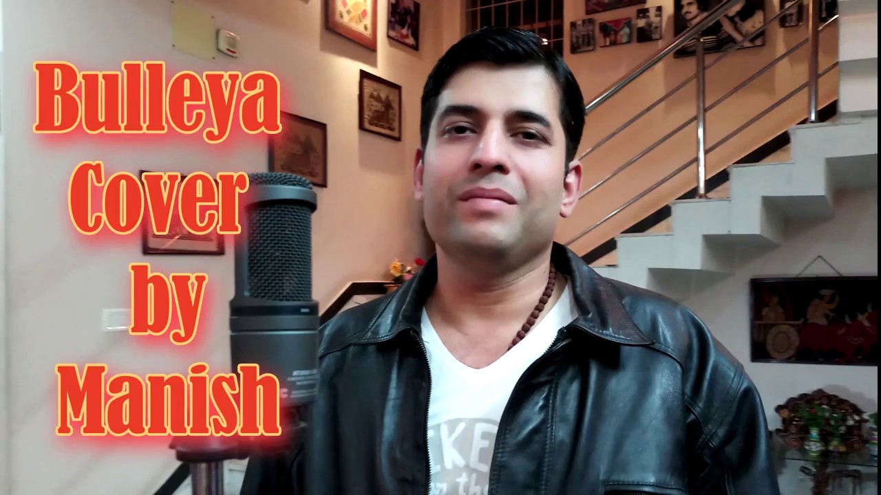 Best Bulleya Cover – Ae Dil Hai Mushkil by Capt.Manish Kumar Misra ...