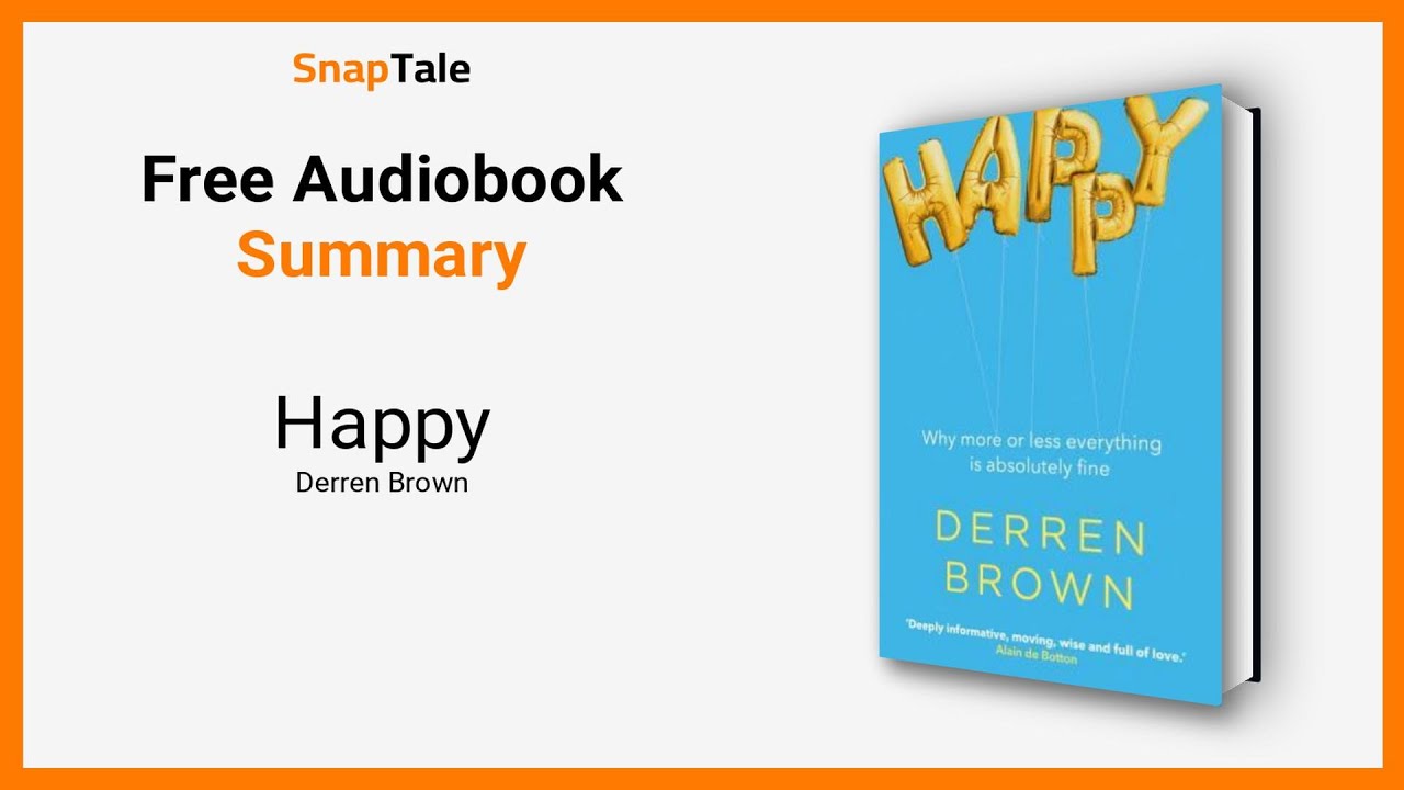 Happy by Derren Brown: 8 Minute Summary - YouTube