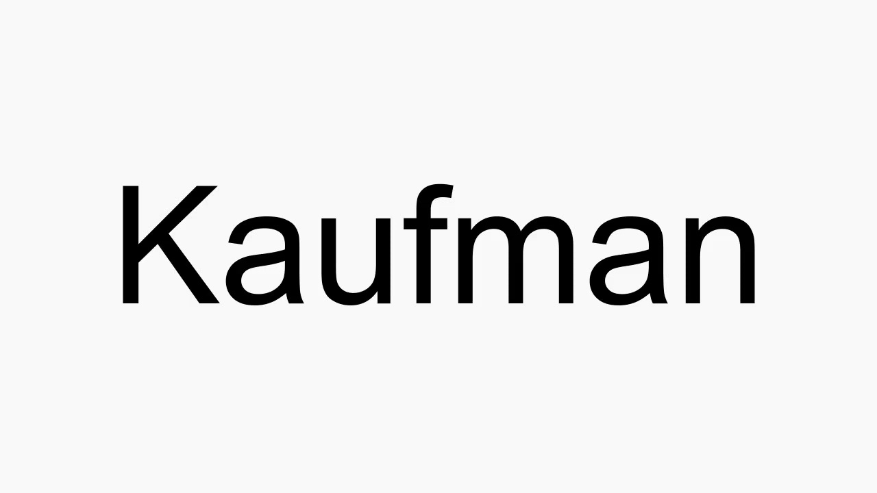 How to pronounce Kaufman - YouTube