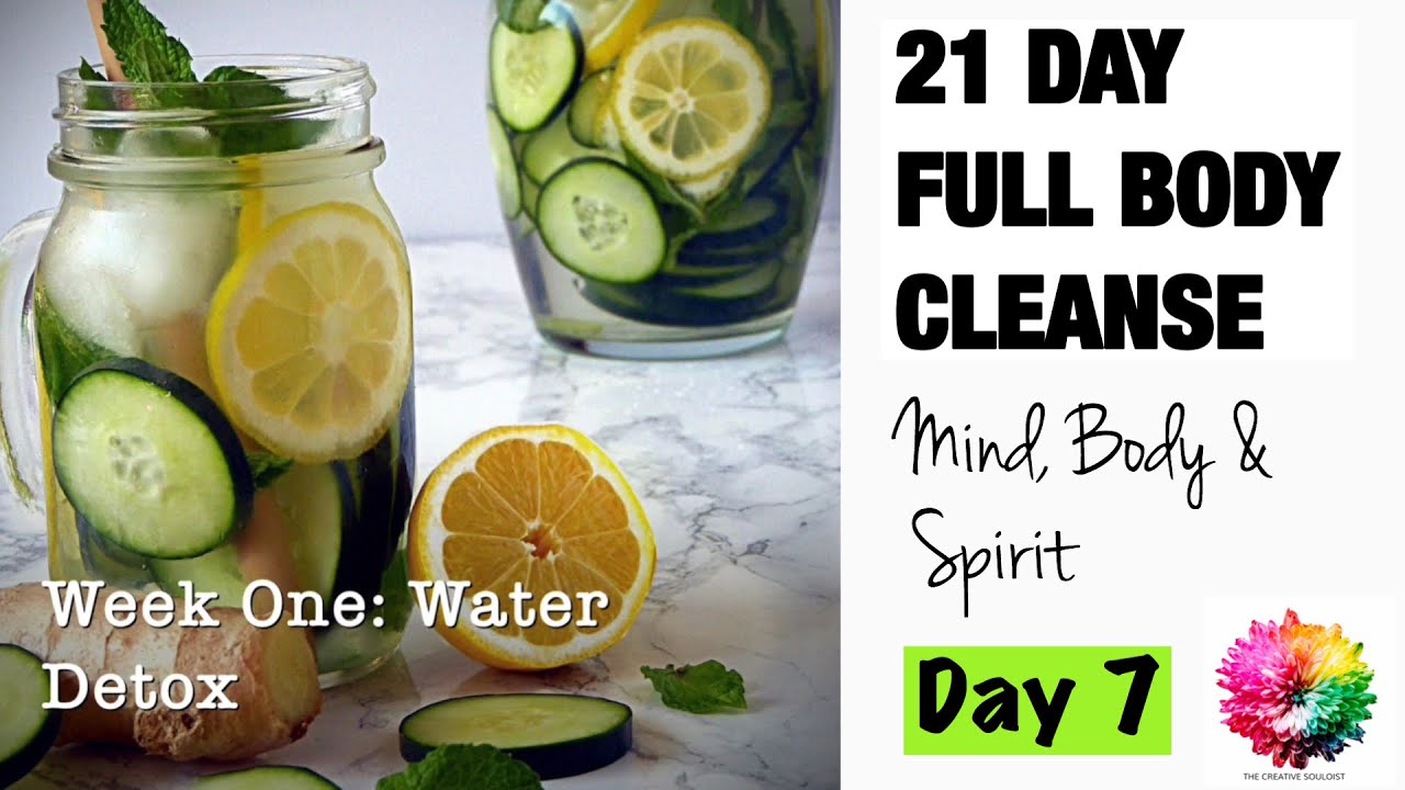 21 Day Full Body Cleanse - Week 1: Water Detox (Day 7) - YouTube