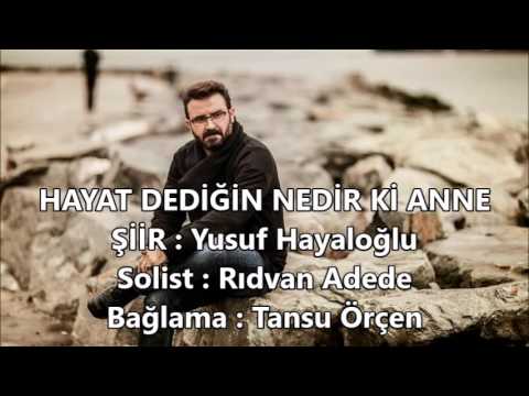 Bedirhan Gökçe   Hayat Dediğin Nedir ki Anne