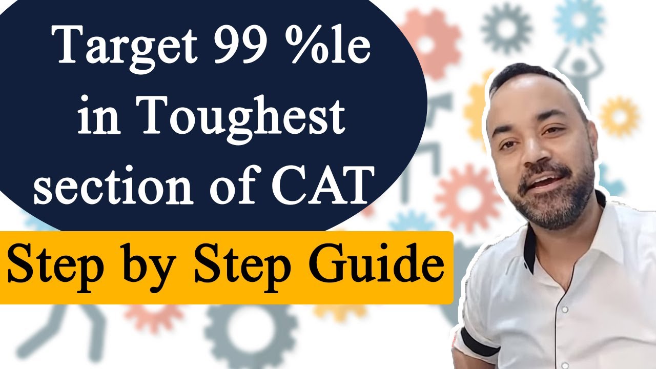 CAT Data Interpretation : Step by Step Guide to 99 %le in CAT DILR ...