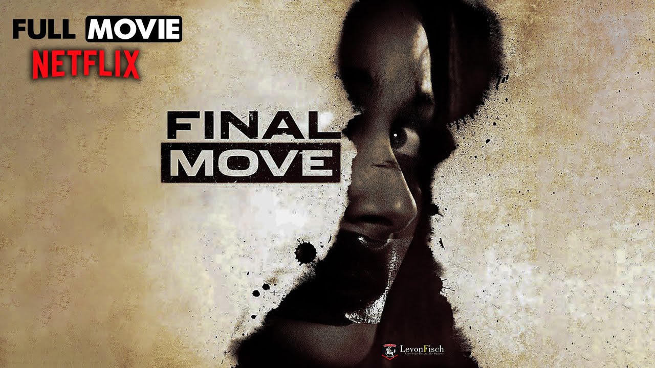 Final Move (HD) --Full Thriller Chess Movie | LevonFisch - YouTube