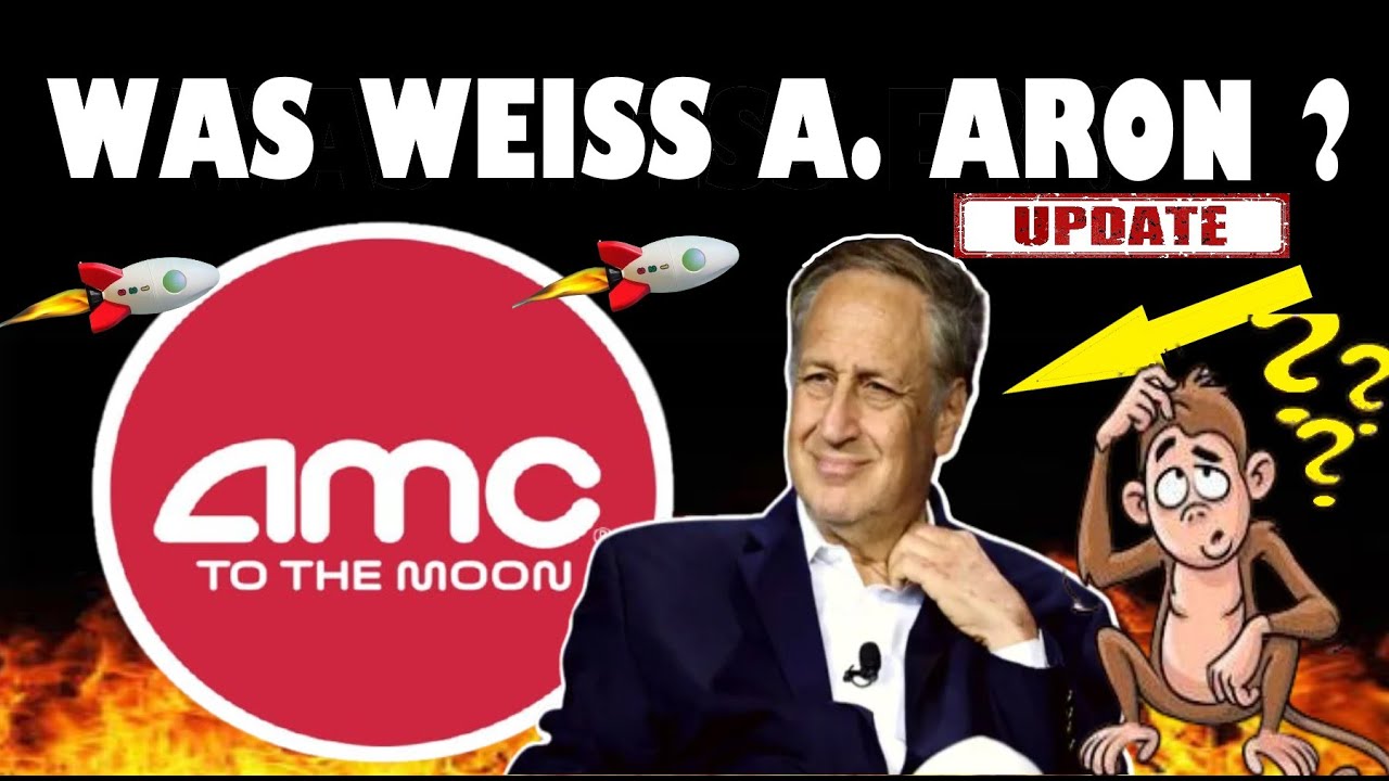 AMC ENTERTAINMENT UPDATE WAS WEISS ADAM ARON ? AMC CHARTANALYSE ORTEX ...
