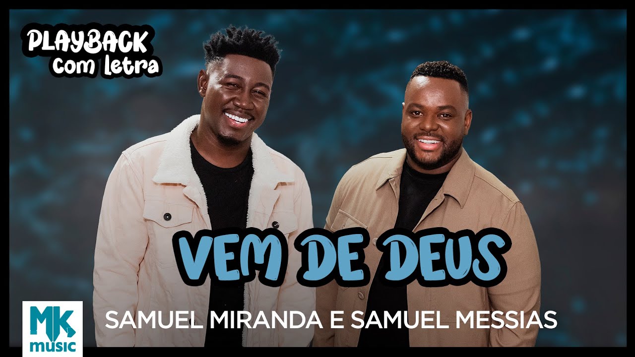 Samuel Miranda e Samuel Messias - Vem de Deus (Ao Vivo) (Playback com ...