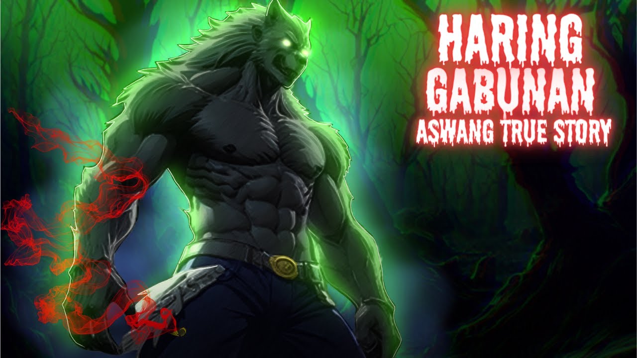 HARING GABUNAN (Aswang True Story) - YouTube