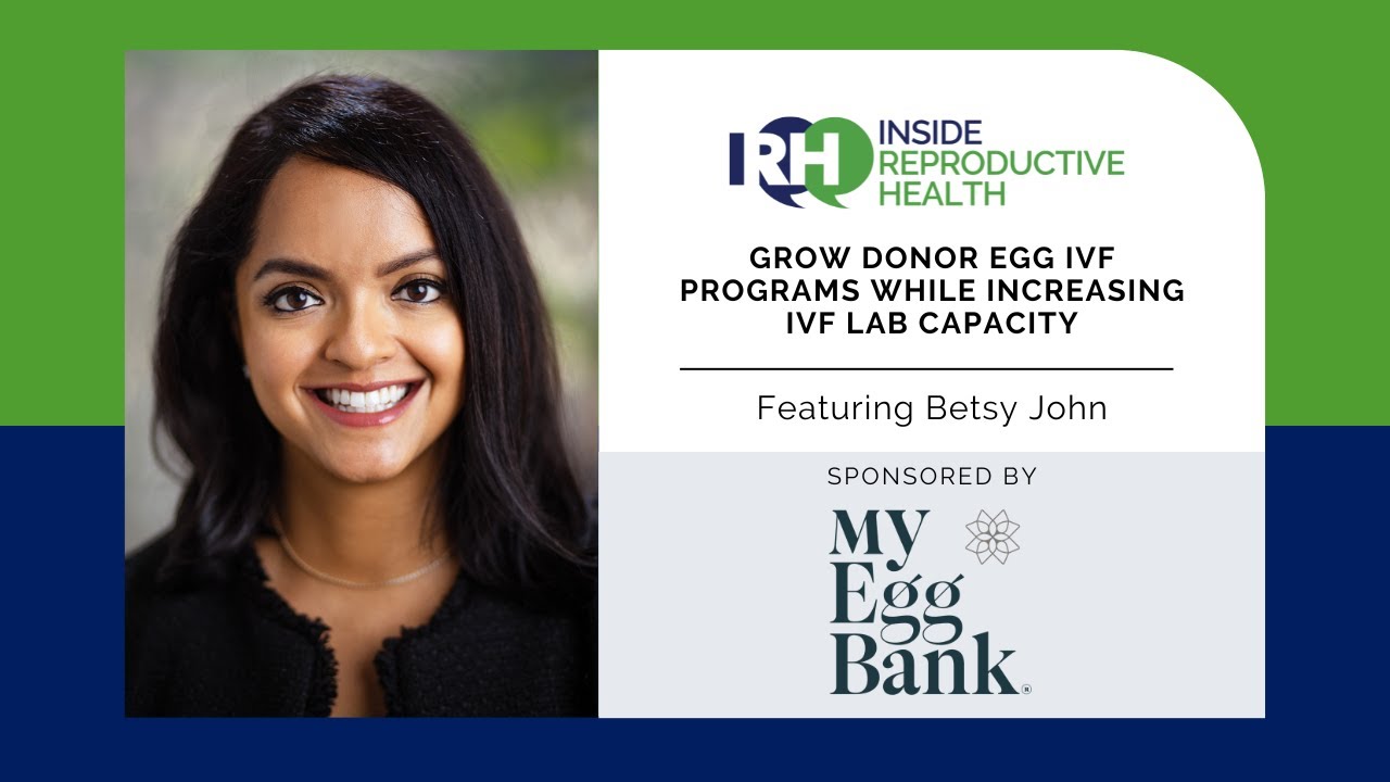 Grow Donor Egg IVF Programs While Increasing IVF Lab Capacity with ...