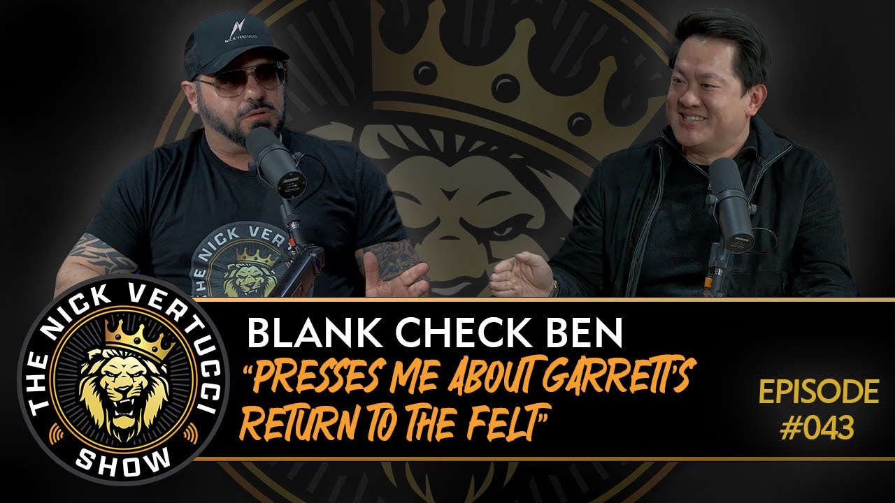 THE NICK VERTUCCI SHOW "BLANK CHECK BEN PRESSES ME ABOUT GARRETT'S ...