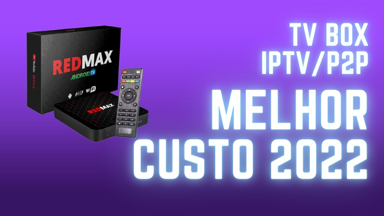 Redmax - Tv Box IPTV/P2P Com Melhor Custo Beneficio 2022 - YouTube