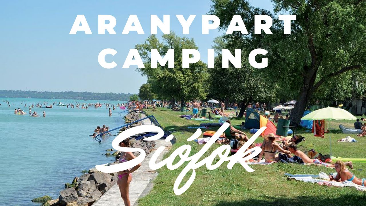 Aranypart Camping | Siófok | Lake Balaton | Hungary - YouTube