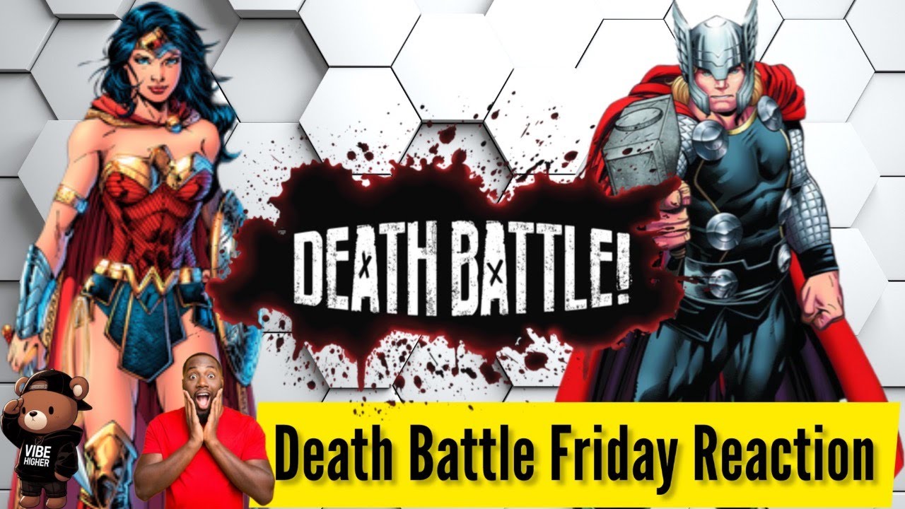 Death Battle Friday's | Thor Vs Wonder Woman (Marvel Vs DC) | Reaction ...