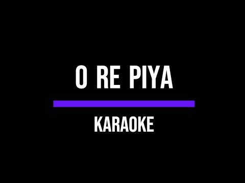 O RE PIYA | Rahat Fateh Ali Khan (Karaoke Version)