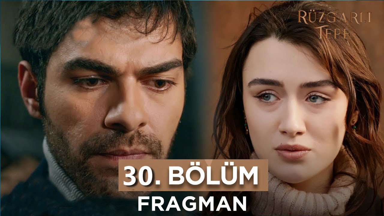 Rüzgarlı Tepe 30. Bölüm Fragmanı - YouTube