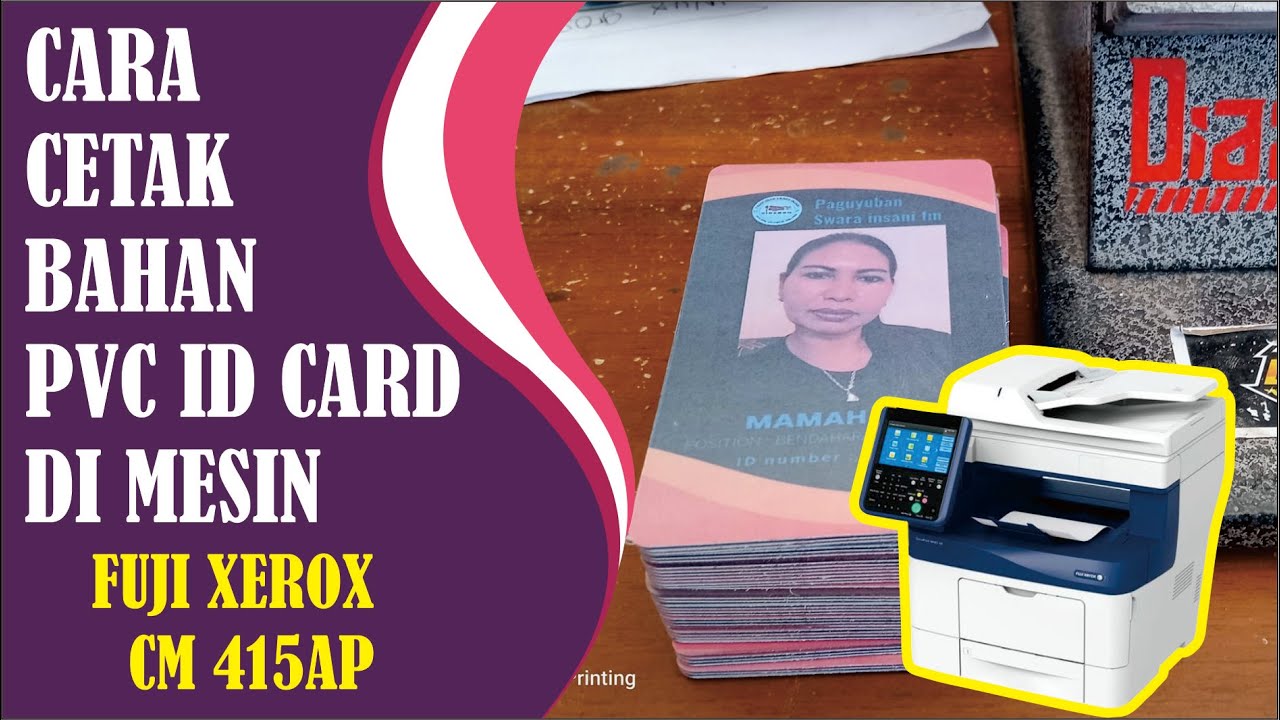 Cara Cetak Bahan ID Card / PVC menggunakan Mesin Fuji Xerox CM415 Ap ...