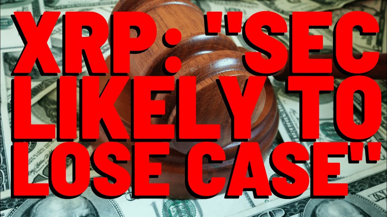 XRP: "SEC LIKELY TO LOSE CASE" Law Experts Believe - YouTube