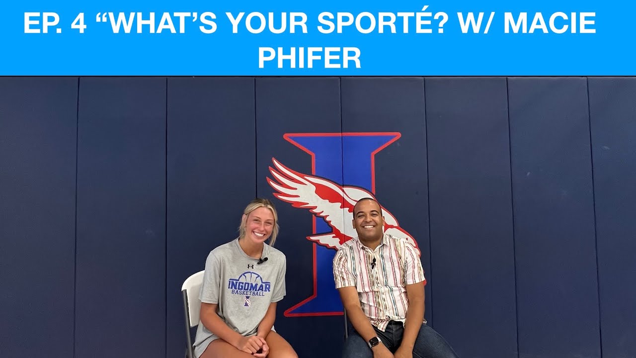 EP.4 “What’s Your Sporté?” W/ Macie Phifer of Ingomar High School - YouTube