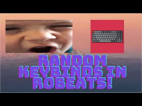 RANDOM KEYBINDS IN ROBEATS! (roblox) - YouTube