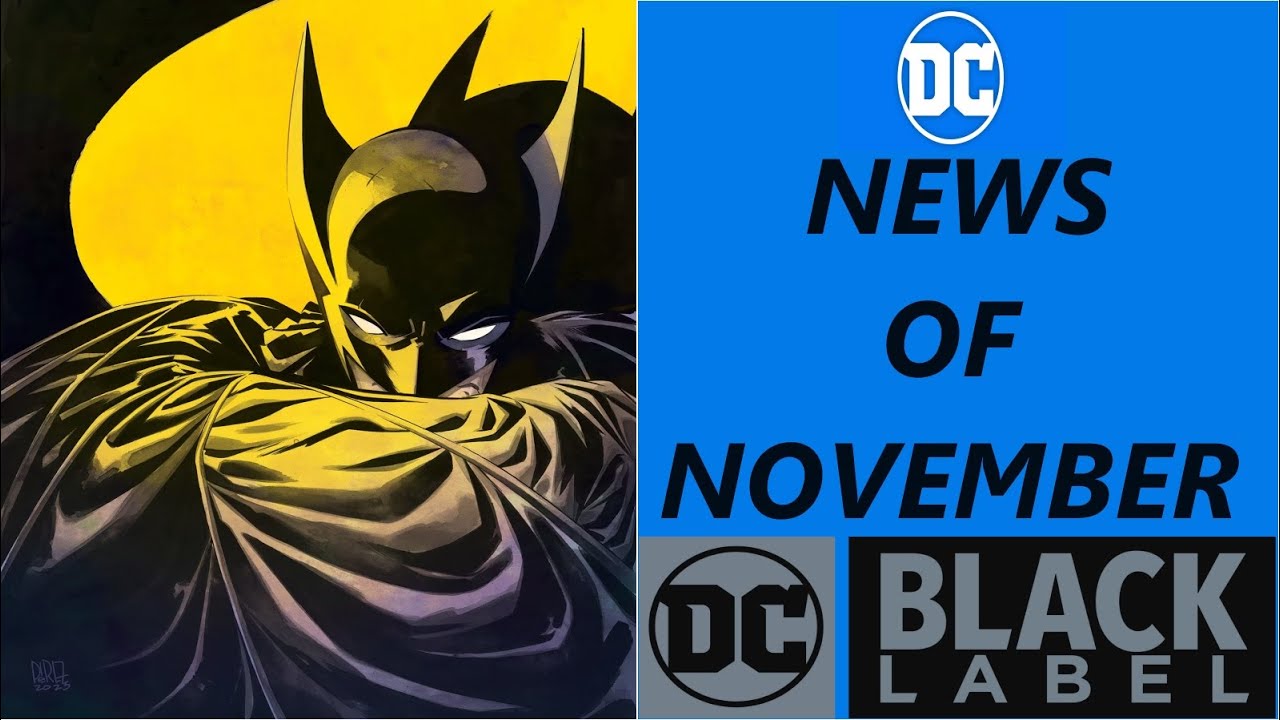 DC COMICS NEWS of NOVEMBER | SUMMARY (ALOT OF BATMAN) - YouTube