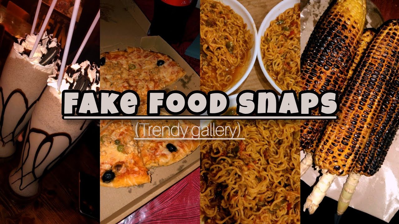 Fake Food Snaps 🍲Food snaps 🍜 Trendy gallery - YouTube