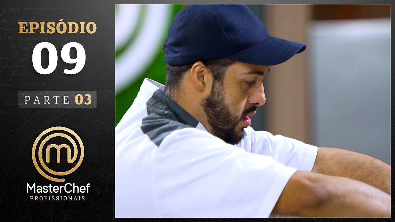 EPISÓDIO 09 - 3/5: A grande FINAL! | TEMP 05 | MASTERCHEF PROFISSIONAIS ...