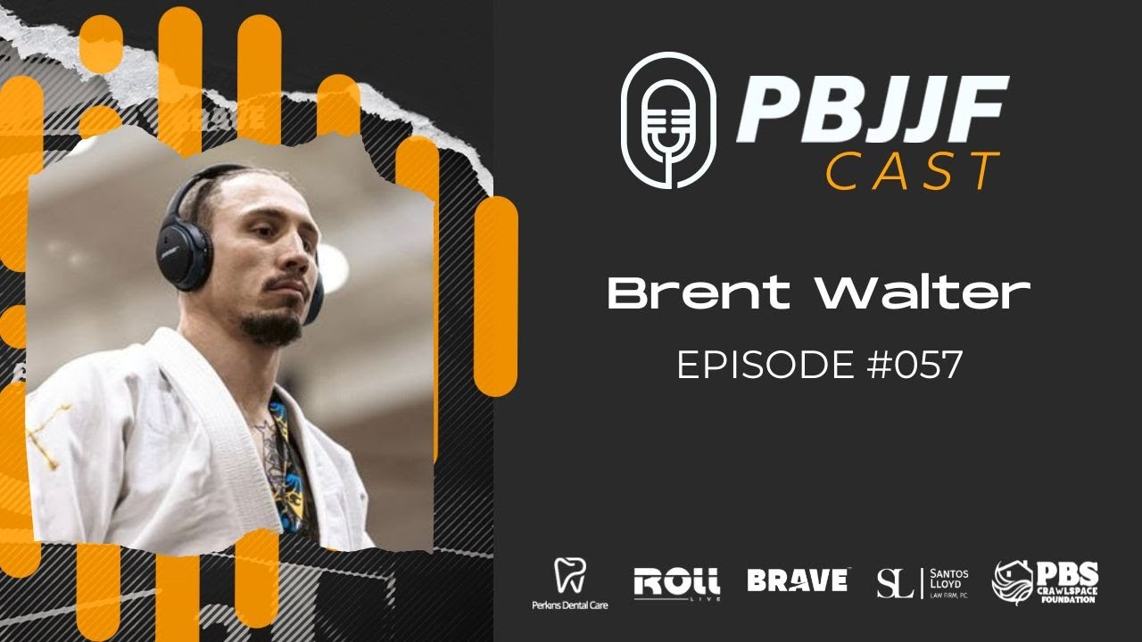 Brent Walter - PBJJF Podcast #057 - YouTube