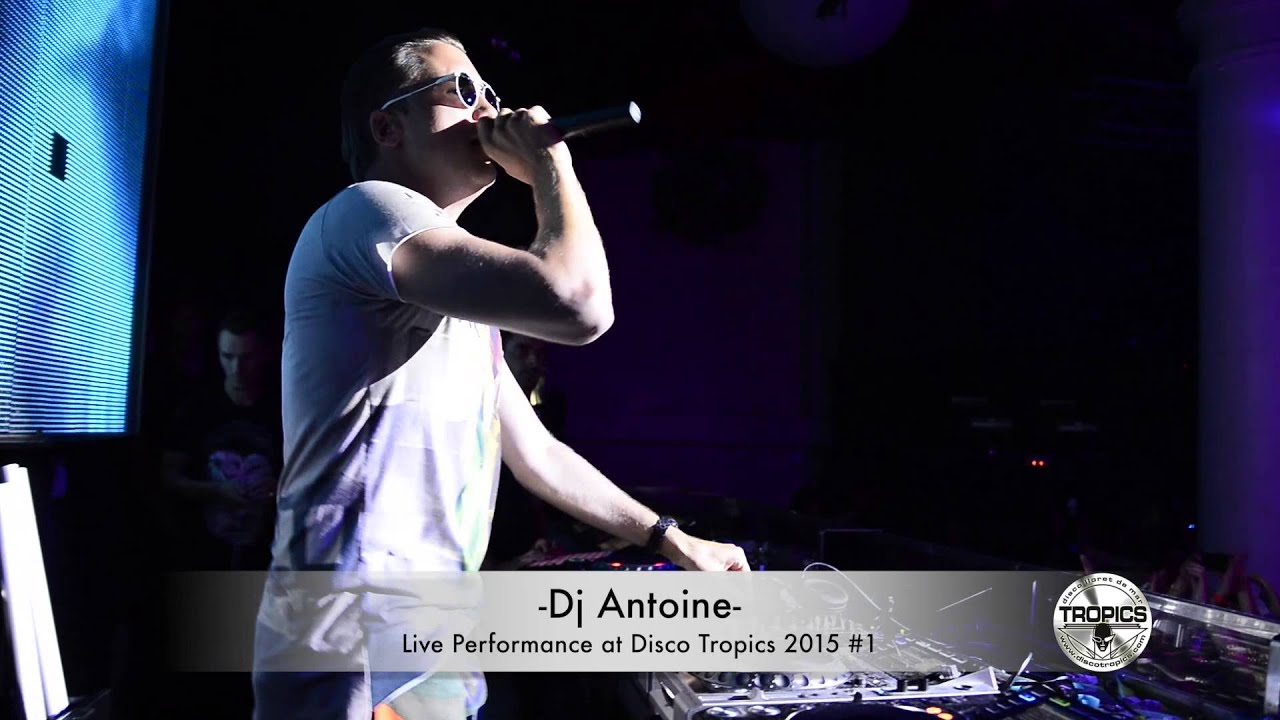 DJ Antoine live at Tropics - July 15, 2015 - YouTube