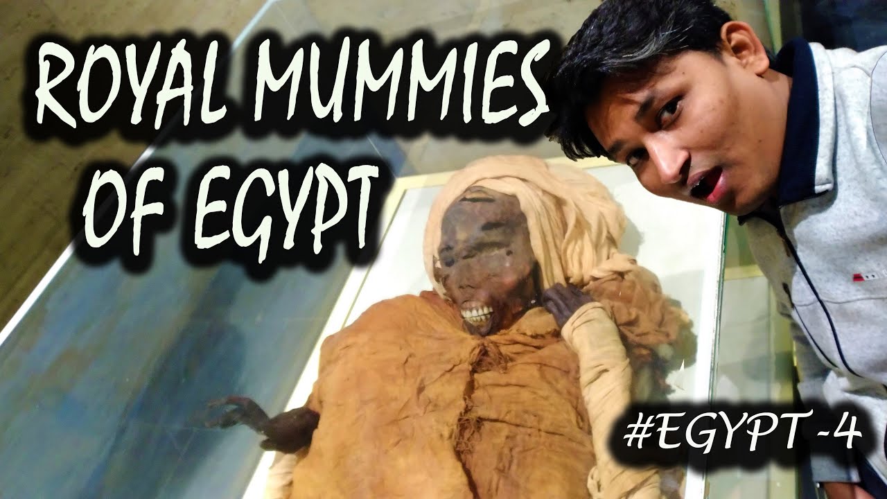Egypt Royal Mummy Secret Footage || Cairo Museum || Cairo City Tour ...