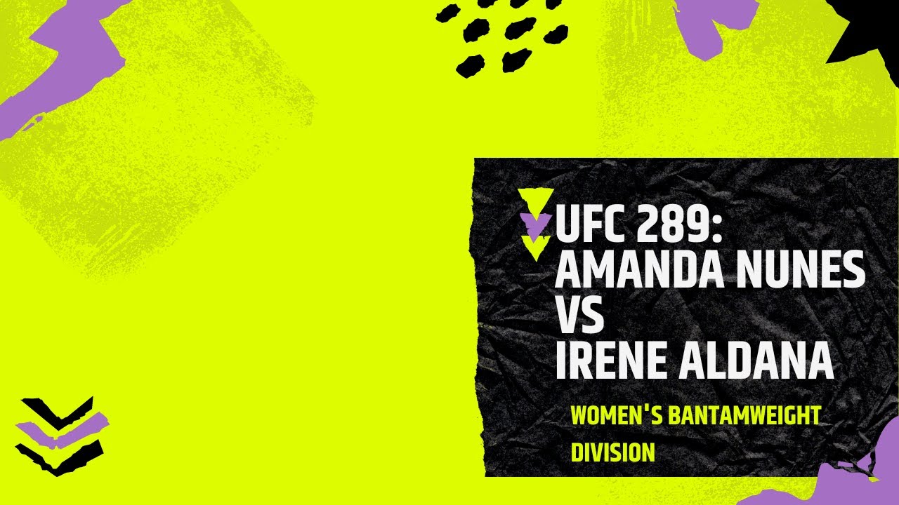 UFC 289: Amanda Nunes vs Irene Aldana Card Predictions - YouTube
