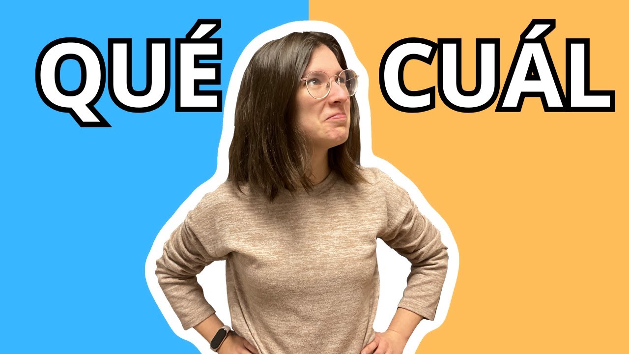 QUÉ y CUÁL en español. ¿Cuál es la diferencia? - YouTube