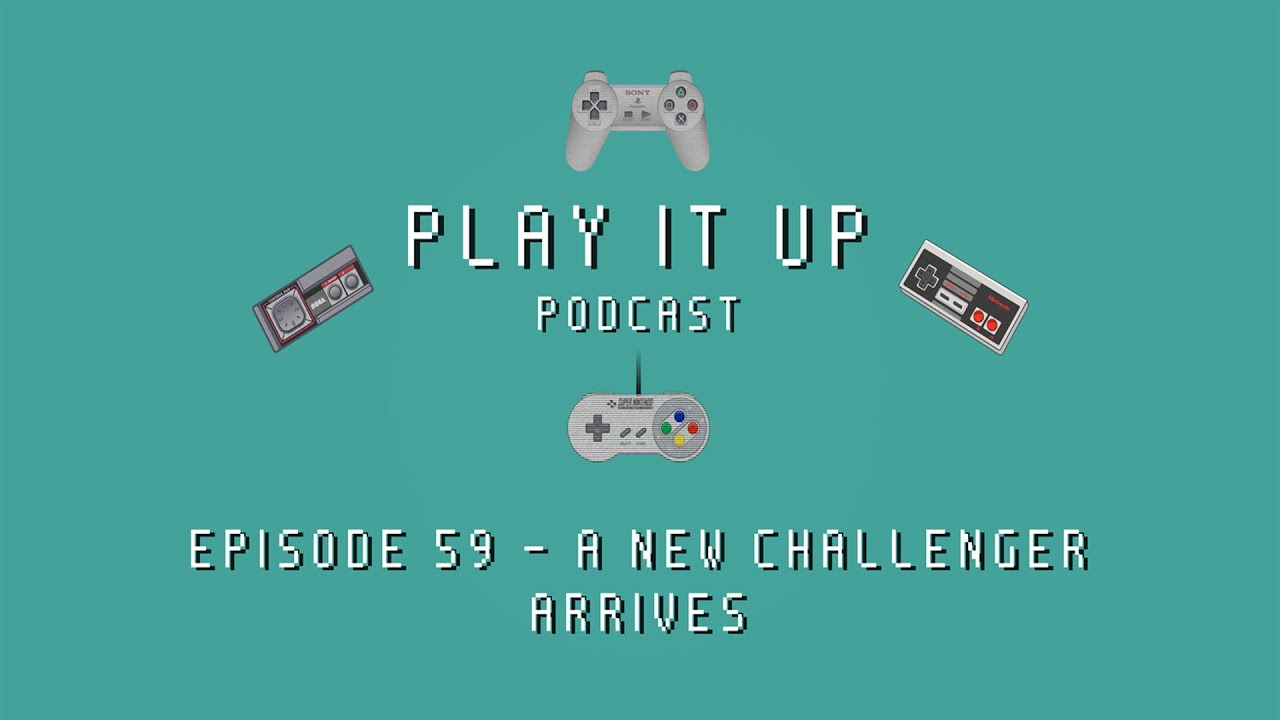 Play It Up Episode 59 - A New Challenger Arrives - YouTube